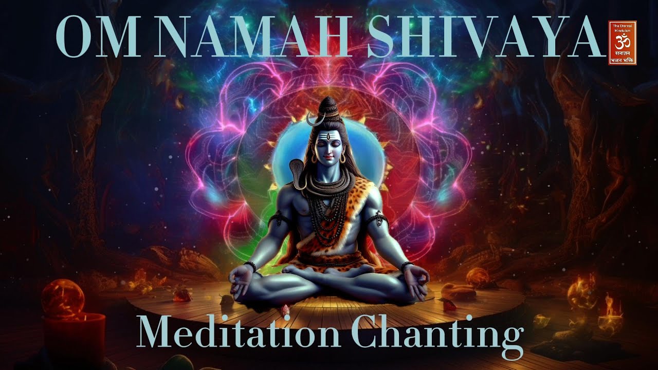 Om Namah Shivaya | Meditation Mantra Chanting | Shiv Mantra Chanting ...