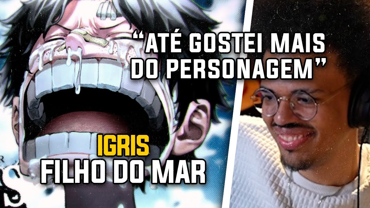 FILHO DO MAR | IGRIS | ACE (ONE PIECE) - REACT DE MÚSICA GEEK - YouTube