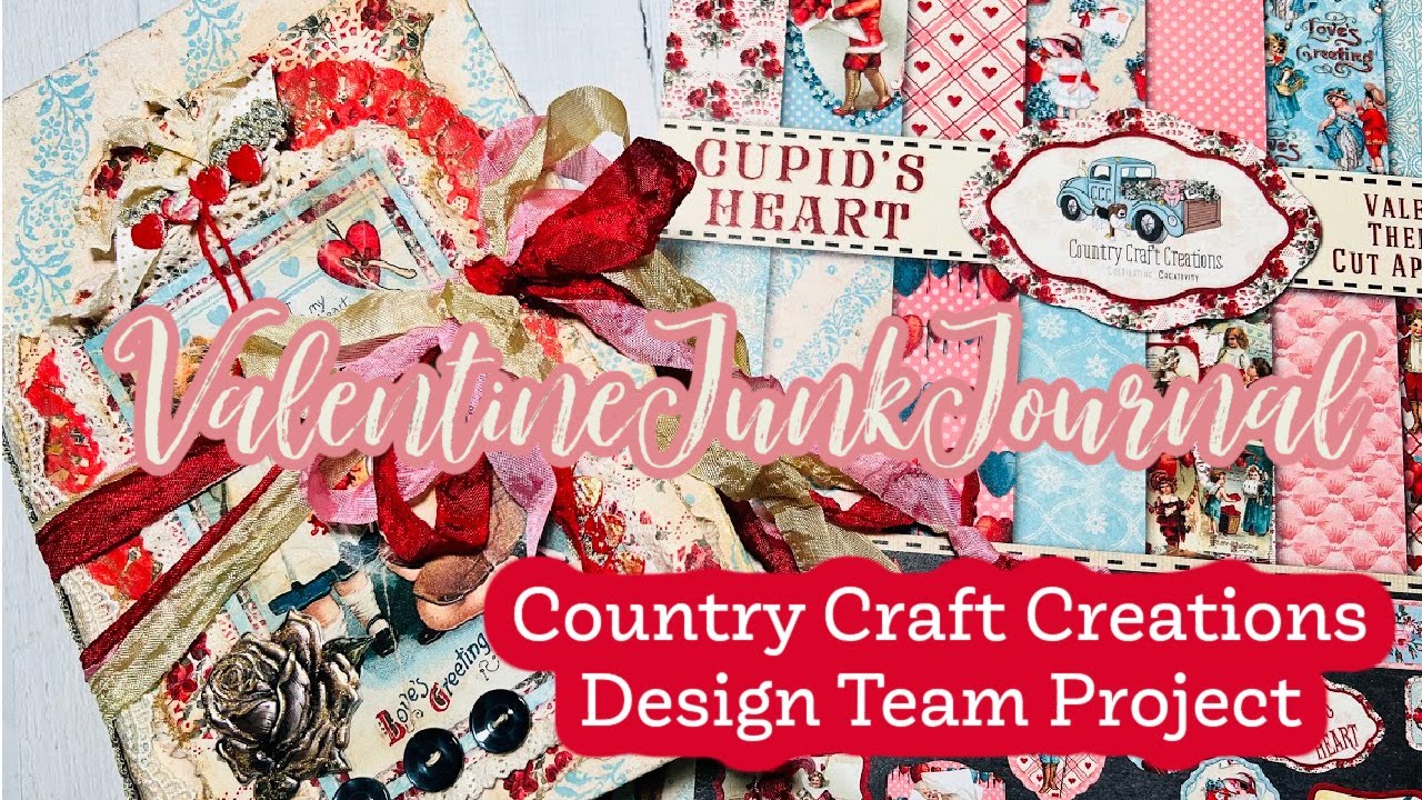 Valentine Junk Journal by Sandy Trefger | Cupid's Heart | Country Craft Creations - YouTube