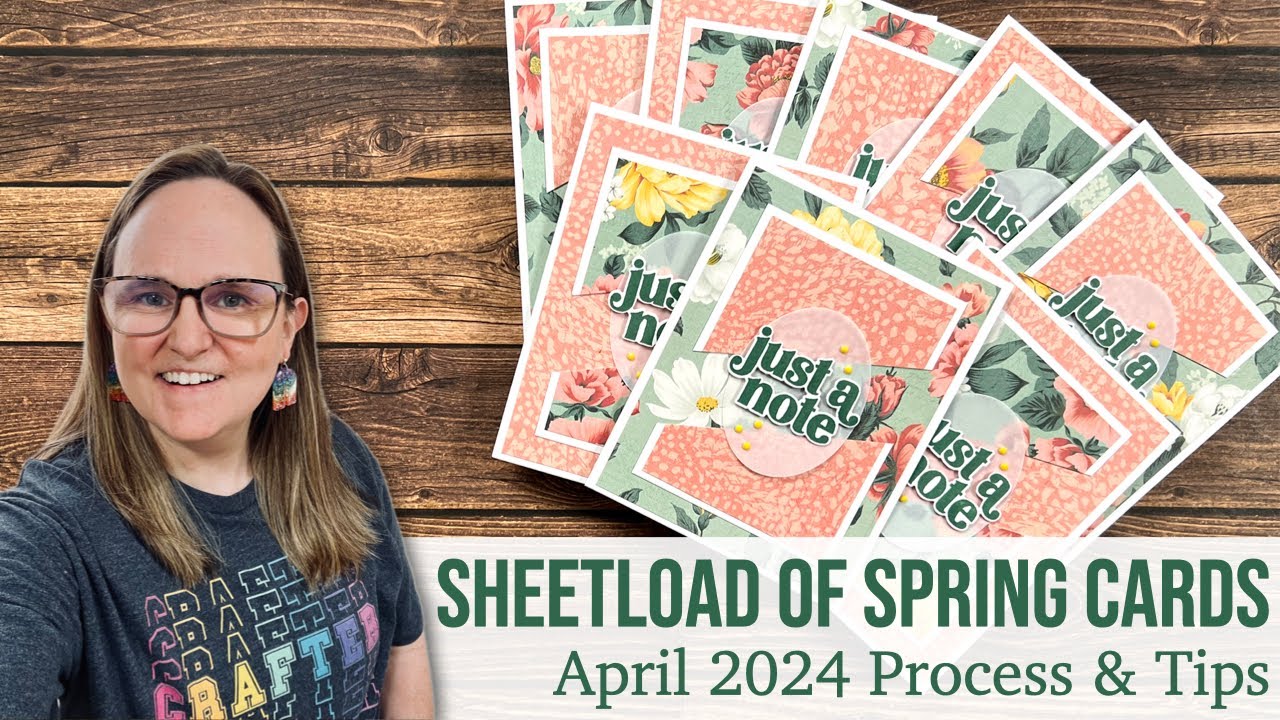 A SheetLoad of Spring Cards! April 2024 Process & Tips - YouTube