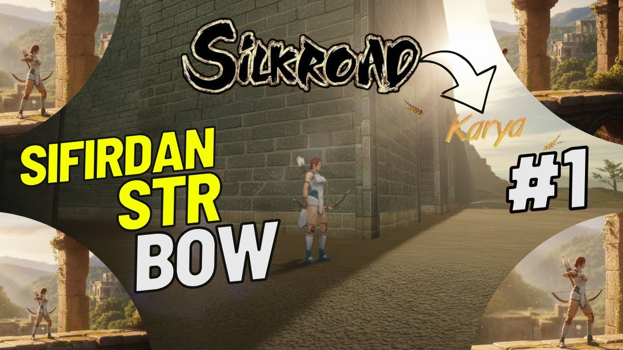STR / BOW #1 Yıllar Sonra Sıfırdan STR / BOW Silkroad Online Türkiye TR ...