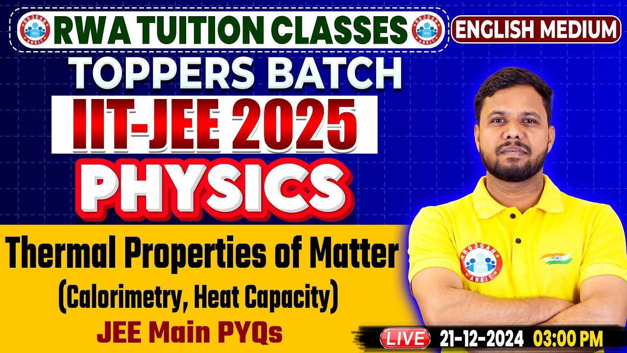 IIT-JEE 2025 | JEE Physics Thermal Properties of Matter | Calorimetry ...