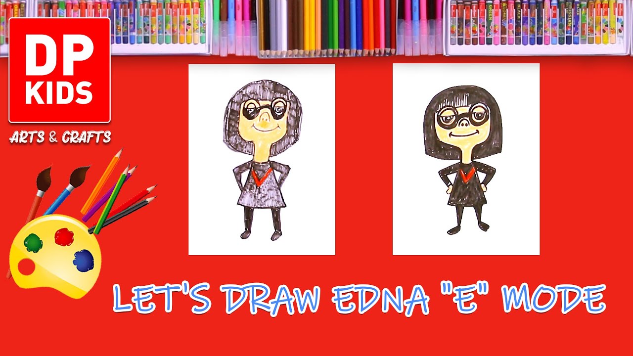 Let's draw Edna "E" Mode - DP KIDS ARTS (102) - YouTube
