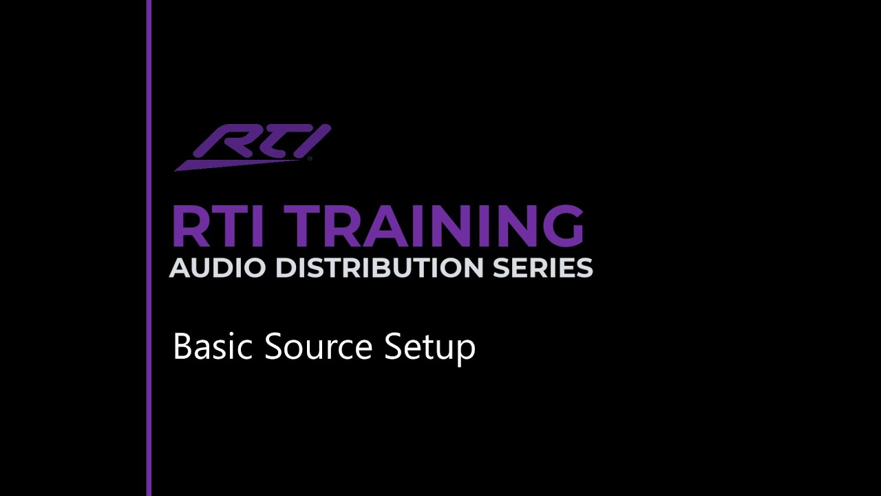 RTI Audio Distribution - Basic Source Setup - YouTube