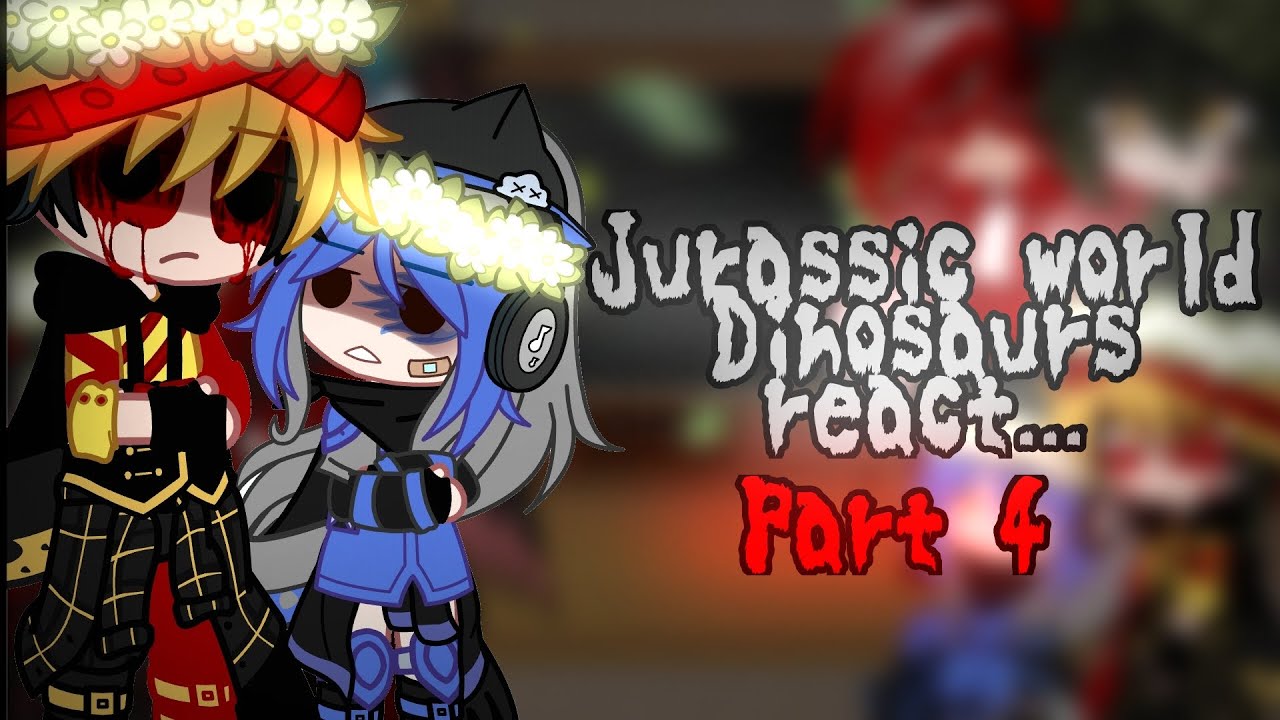 Jurassic world Dinosaurs react...| Part 4 | Read description ‼️| - YouTube