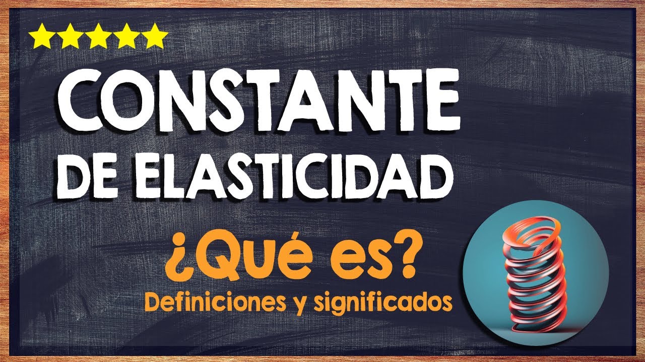 🙏 ¿Qué es la constante de elasticidad? - Aprende todo sobre la ...