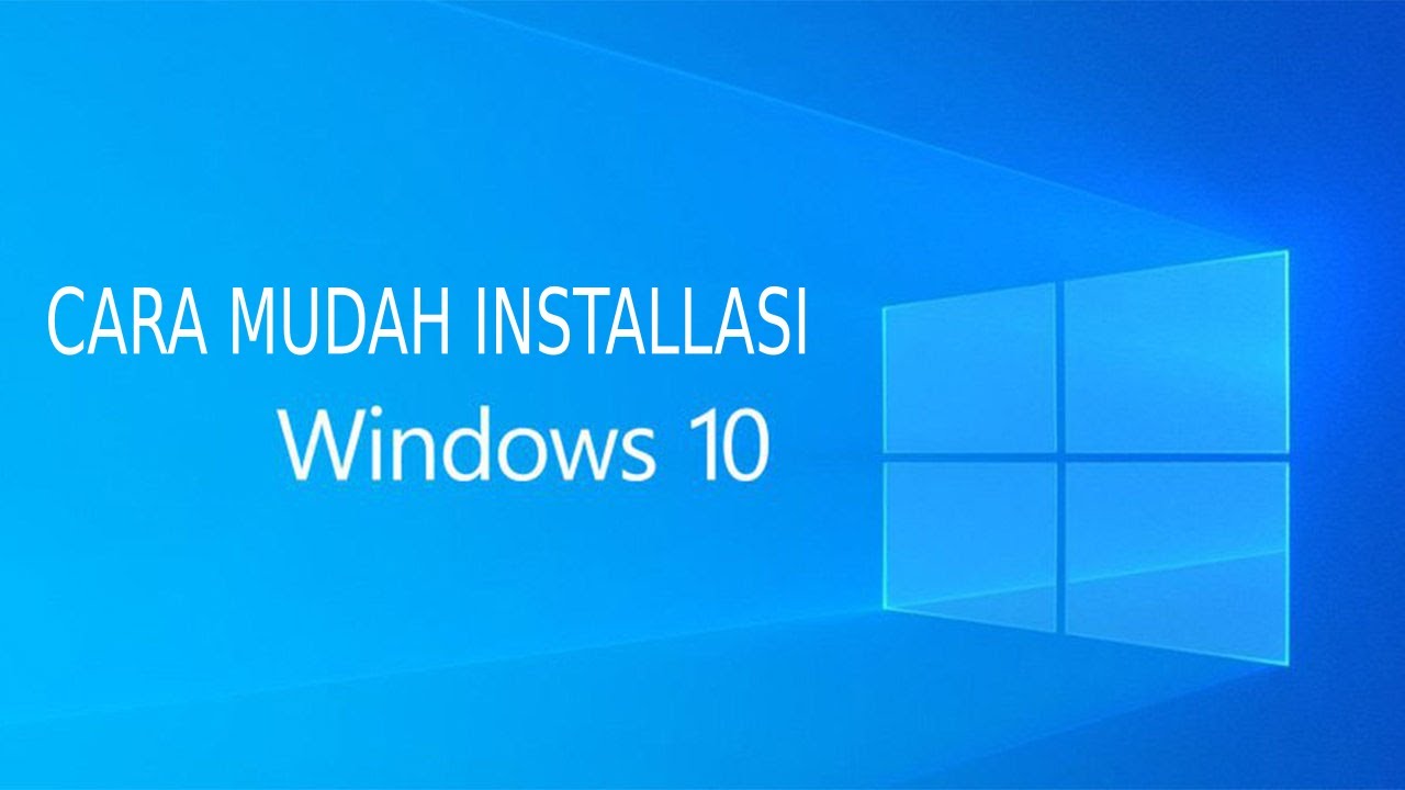 Tutorial Install Ulang Windows 10 Dengan Mudah Menggunakan Flashdisk ...