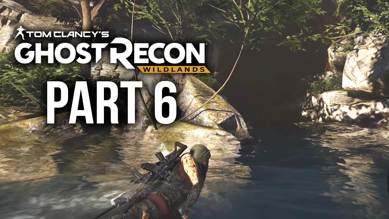 GHOST RECON WILDLANDS Gameplay Walkthrough Part 6 - SECRET CAVE ??? (Full Game) - YouTube