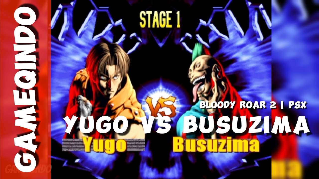 Bloody Roar 2 | YUGO VS BUSUZIMA | PSX [CHEAT ON] - YouTube