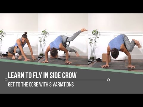Learn To Fly In Side Crow: Get To The Core With 3 Variations - YouTube