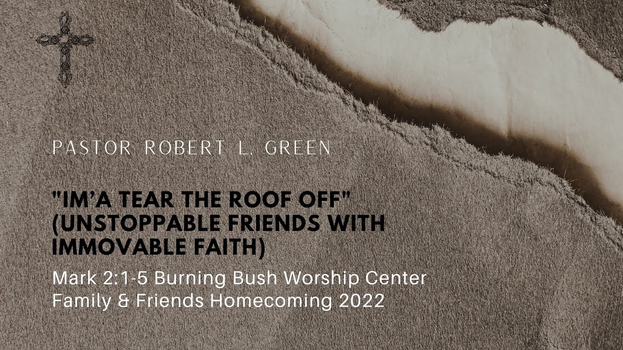 Im'a Tear The Roof Off (Unstoppable Friends With Immovable Faith)Mk.2:1 ...