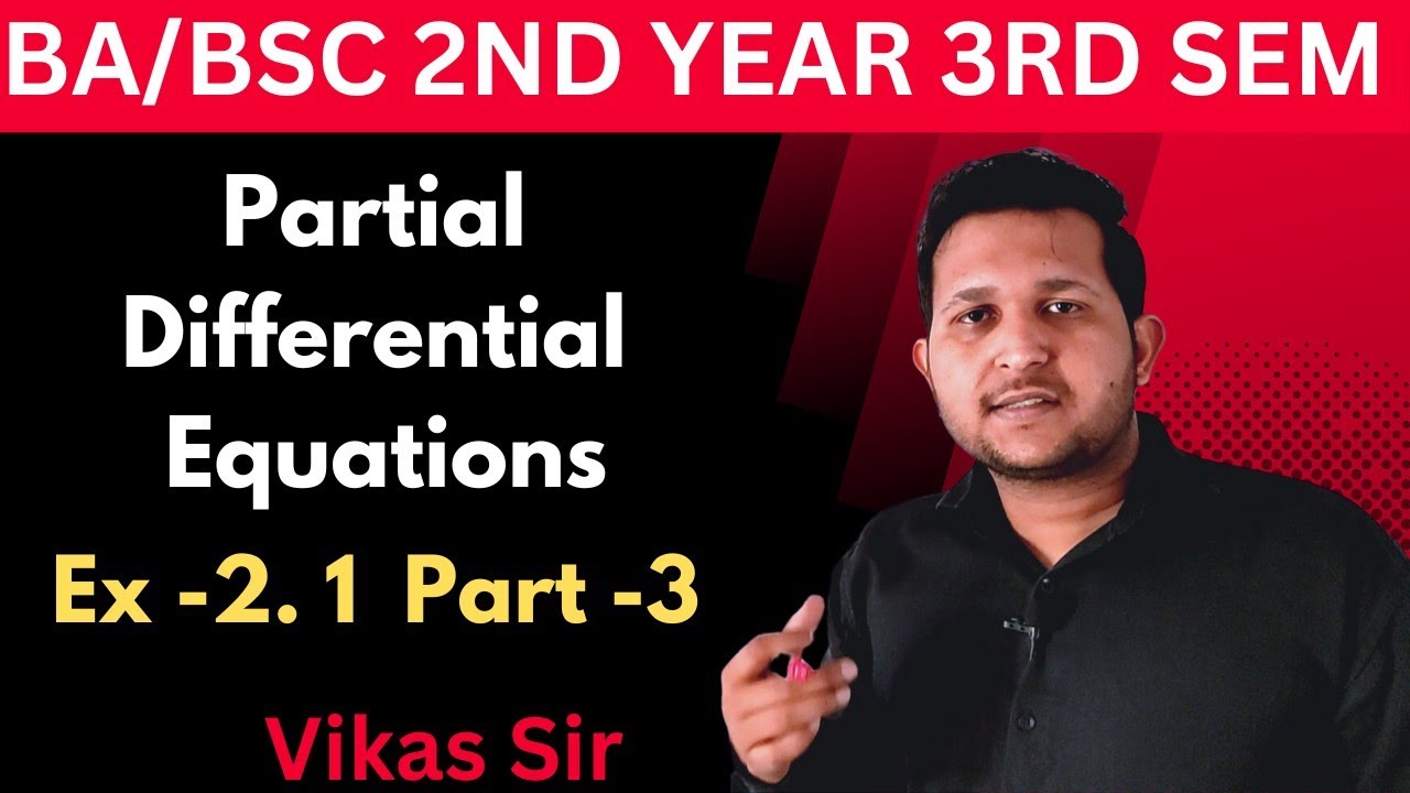 Partial differential equations | Bsc math partial differential equation | Exercise 2.1 | PDE ...