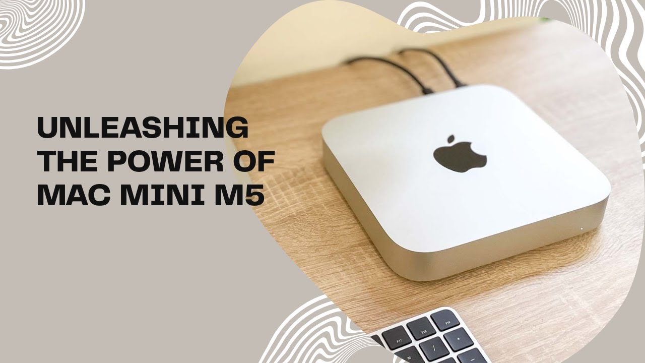 Mac Mini M5 – Apple’s Most Powerful Compact Desktop Yet! (Leaks, Specs ...