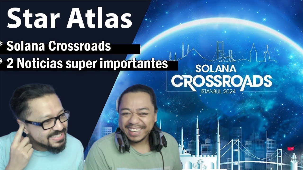 Star Atlas. Solana Crossroad Estambul. Se vienen cosas importantes ...