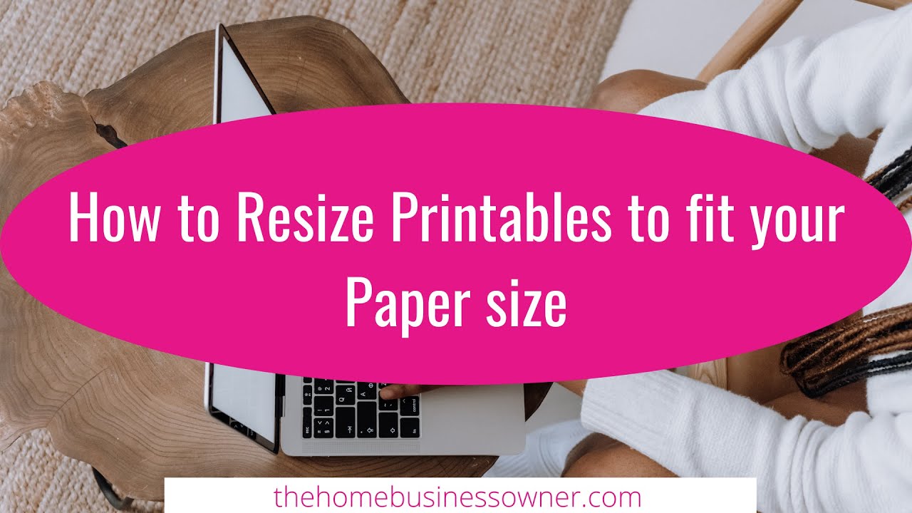 How to Resize Printables to fit your paper size - YouTube