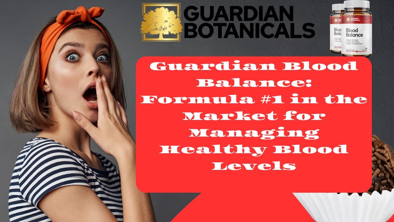 Guardian Blood Balance Formula #1 in the Market for Managing Healthy ...