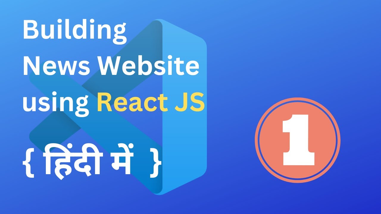 1 Installing React And Creating Project News Web Project React Js
