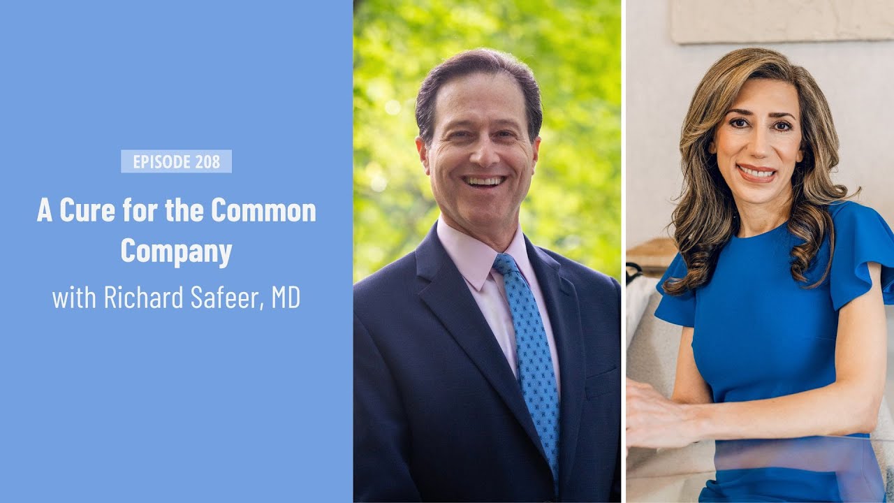 A Cure for the Common Company with Richard Safeer, MD - YouTube