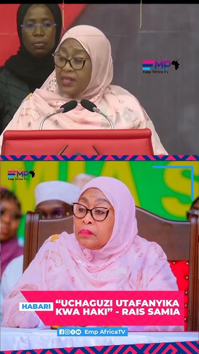 SAMIA"- UCHAGUZI UTAKUWA WA HAKI SALAMA NA HURU | MWAMBIE TUNDULISU ATULIZE MAPEPE SASA MAMA ...