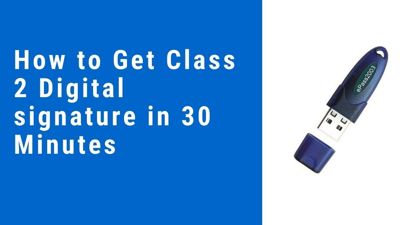 How to Get Class 2 Digital signature in 30 Minutes - YouTube