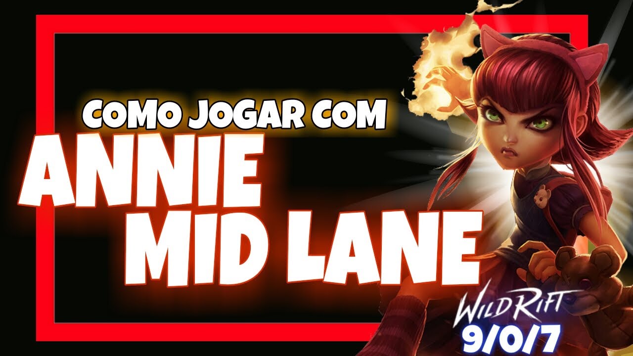 COMO JOGAR COM ANNIE NO LEAGUE OF LEGENDS WILD RIFT - GAMEPLAY DE LOL ...