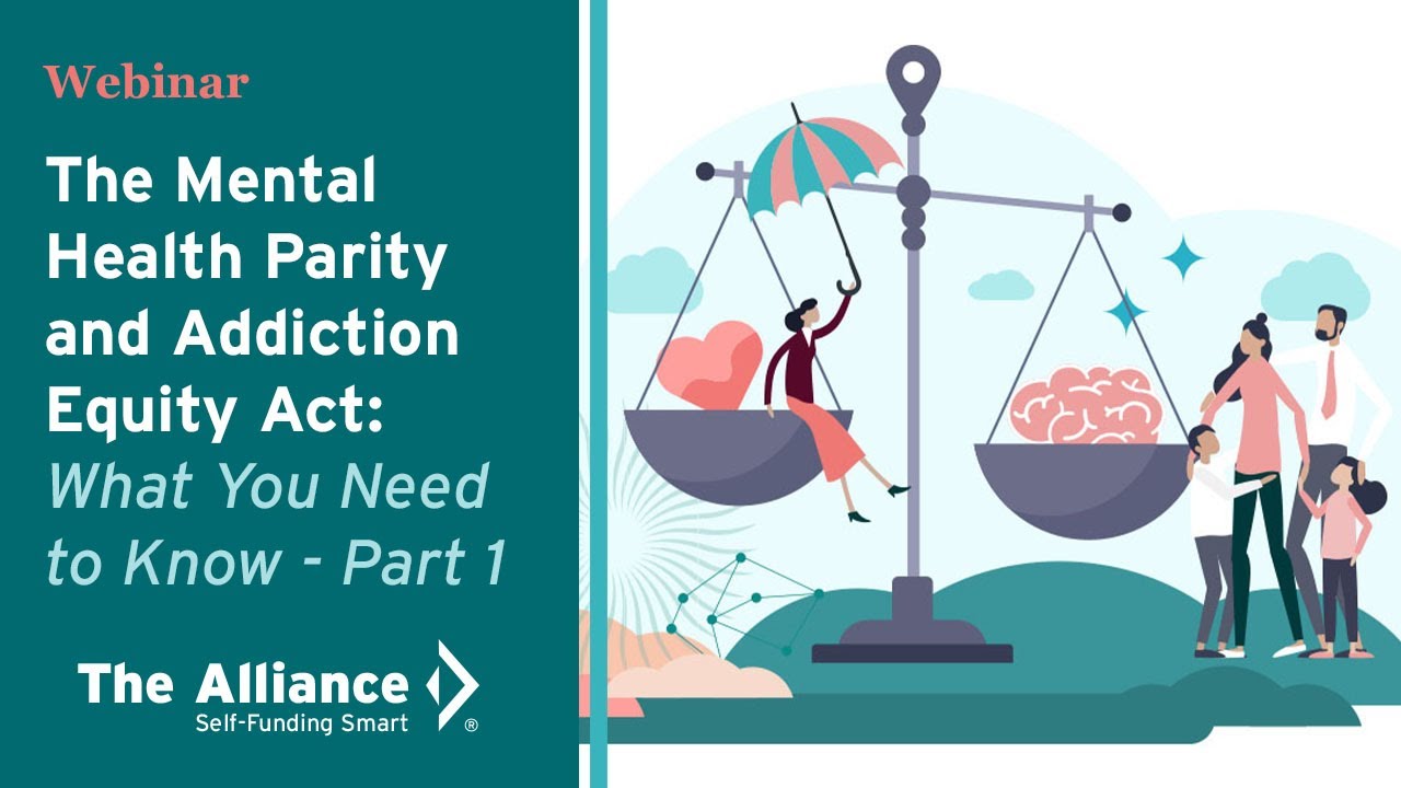 Webinar | The Mental Health and Addiction Equity Act: What You Need to Know Part 1 | Nov 2023 ...