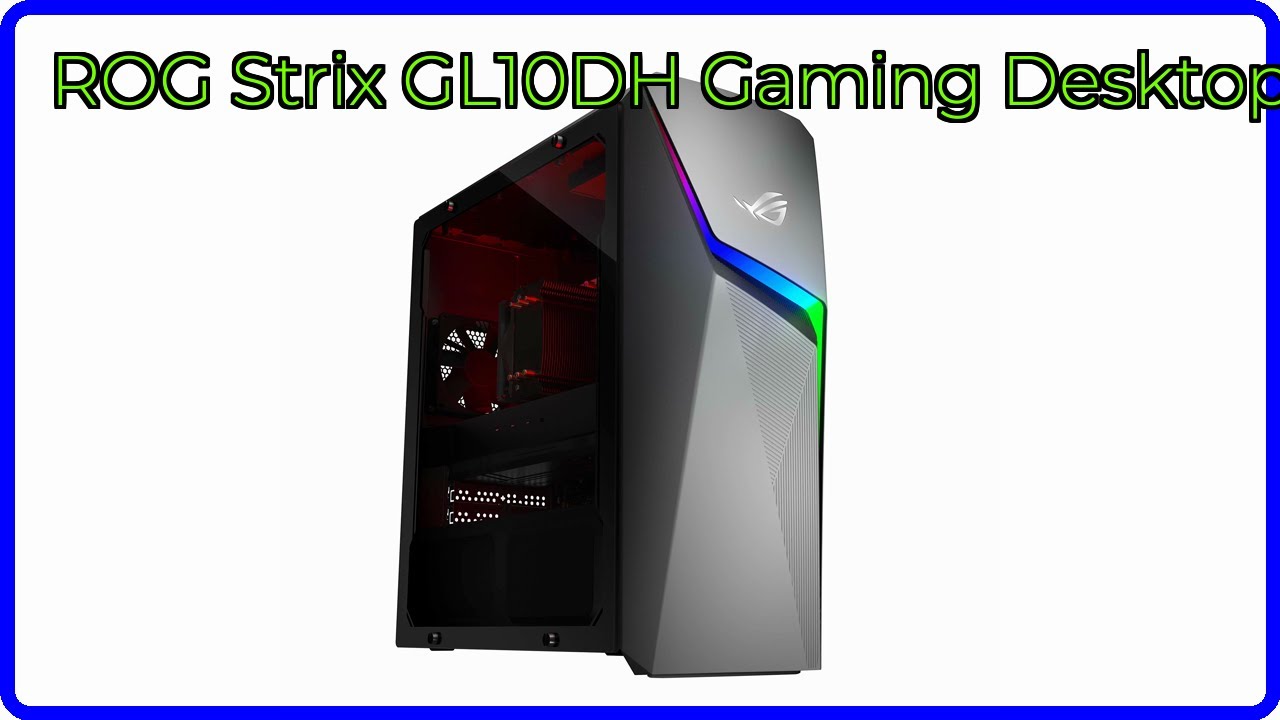REVIEW (2025): ROG Strix GL10DH Gaming Desktop. ESSENTIAL details ...
