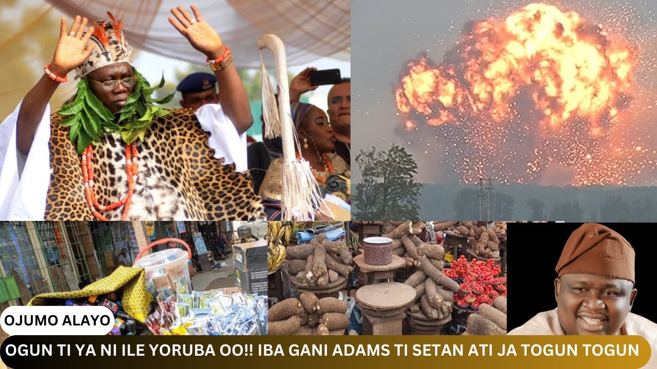 OGUN TI YA NI ILE YORUBA OO!! IBA GANI ADAMS TI SETAN ATI JA TOGUN ...