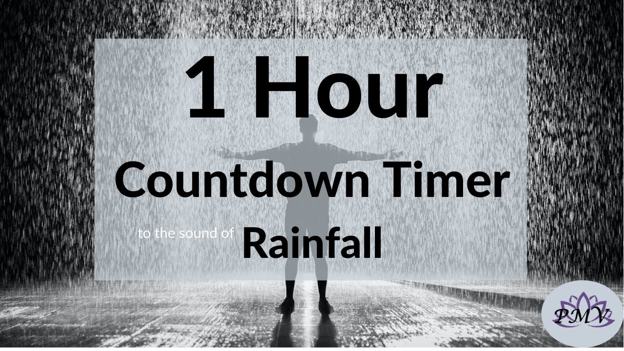 1 Hour Countdown Timer Rain - Meditate or Fall Asleep to the Gentle ...