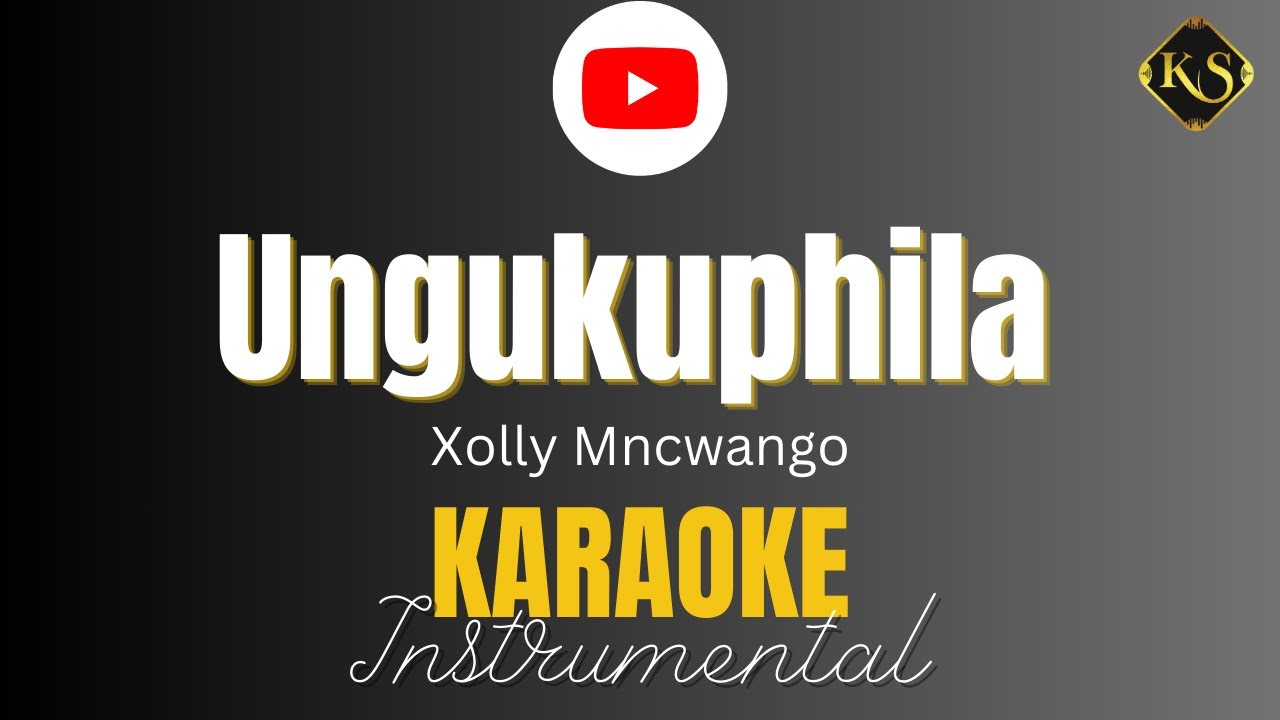 Xolly Mncwango - Ungukuphila | Karaoke | Instrumental | Kea Studios ...
