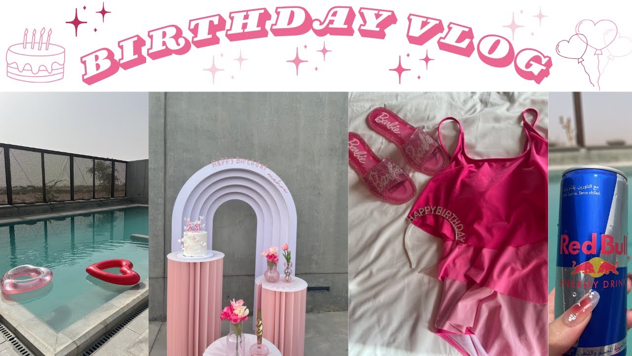 My Birthday Vlog يوم ميلادي 💗💞💘🎂 Youtube