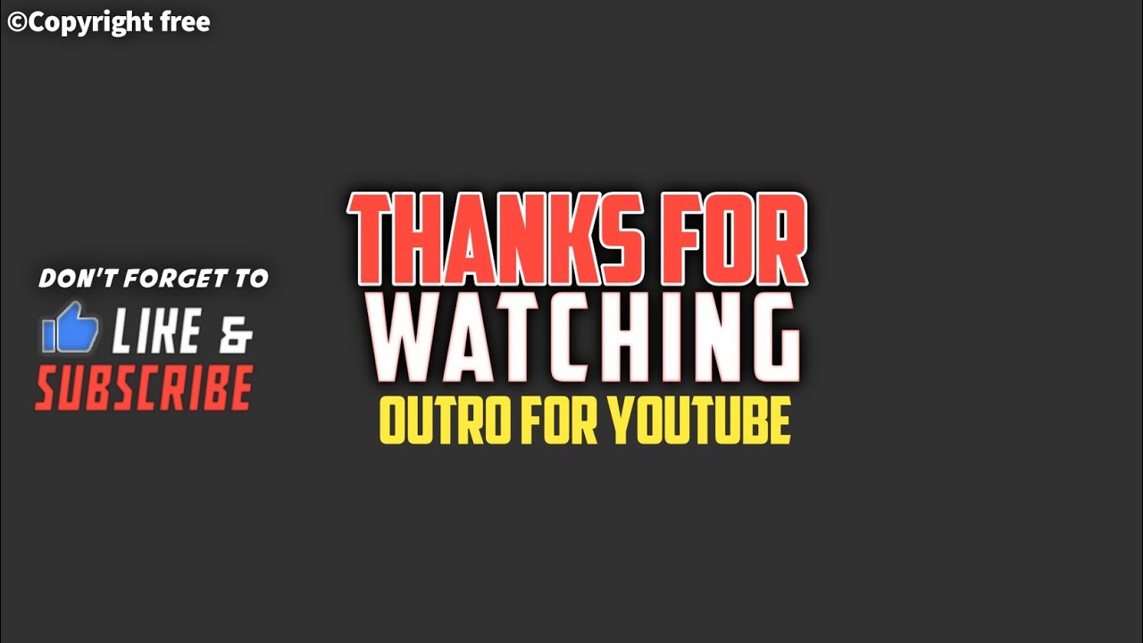 Youtube outro | Don't Forgot to Like and Subscribe outro | Thanks for ...