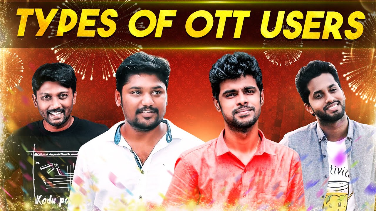 Types of OTT Users | Ft. Micset Sriram | Digital Diwali 2020 #3 ...