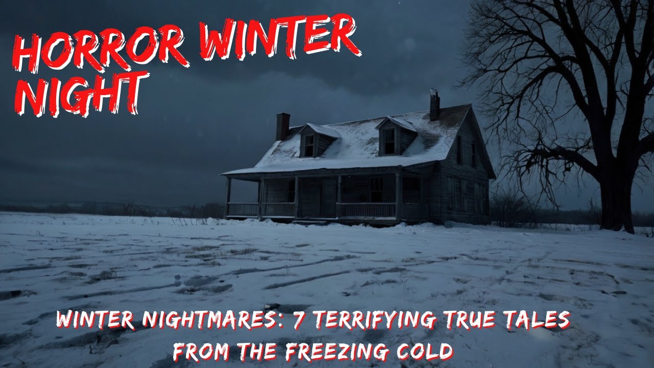 Winter Nightmares: 7 Terrifying True Tales from the Freezing Cold - YouTube