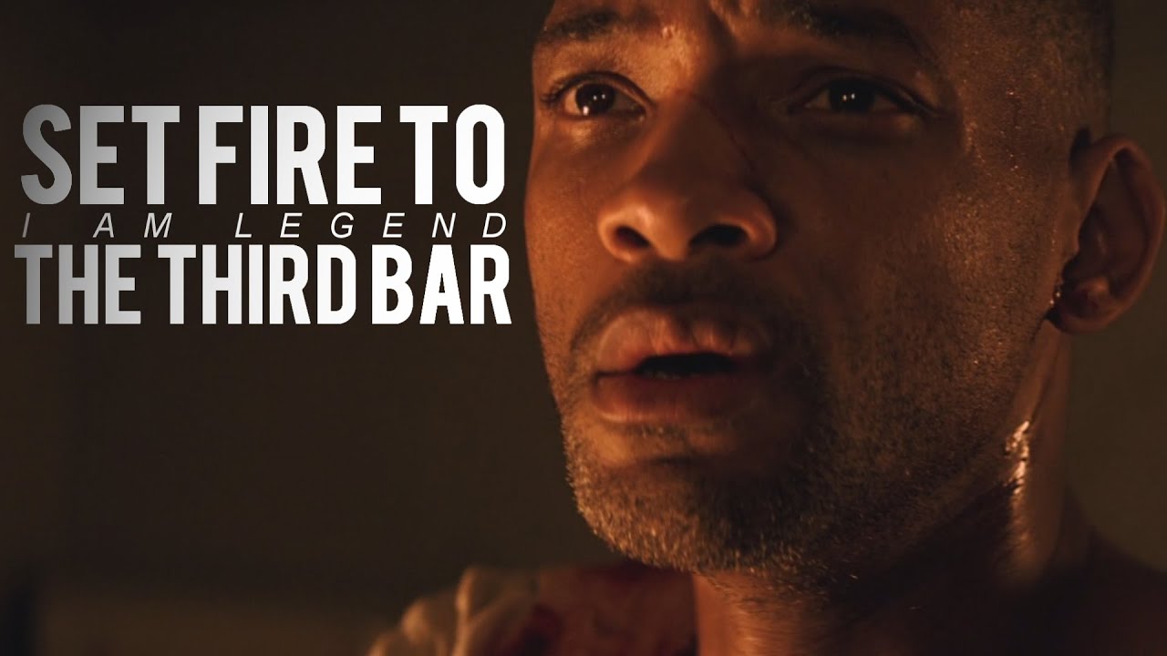 I Am Legend | Set Fire To The Third Bar - YouTube