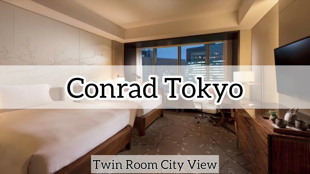 Conrad Tokyo | Twin Room City View - YouTube