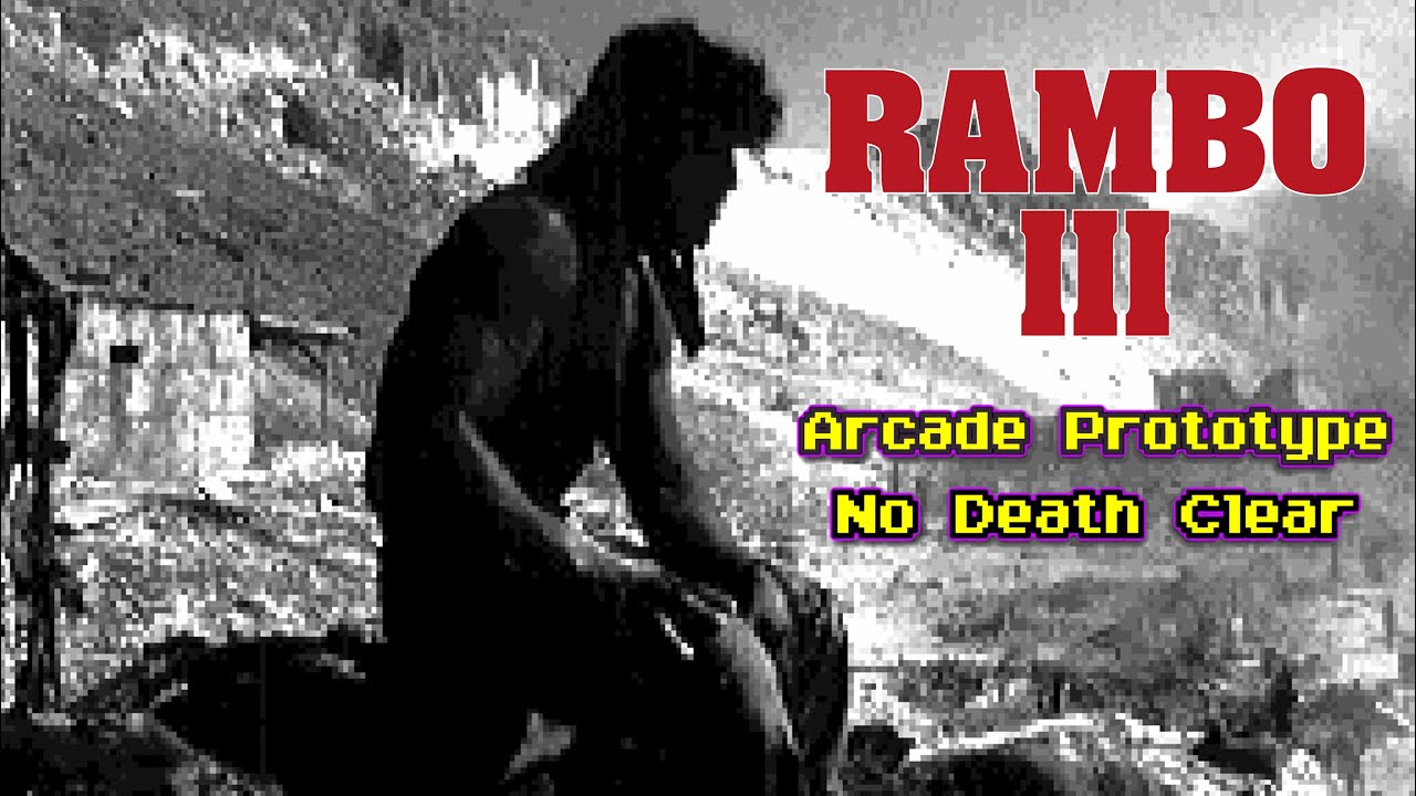 Rambo III Prototype (Arcade) 1 Credit Clear (Default Difficulty) - YouTube