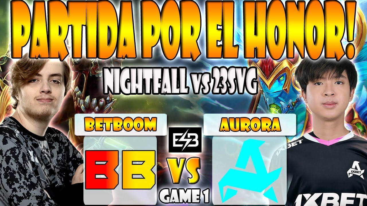 BETBOOM VS AURORA BO3[GAME 1]23SAVAGE VS NIGHTFALL, GPK - DREAMLEAGUE SEASON 22 -DOTA 2- ESB ...