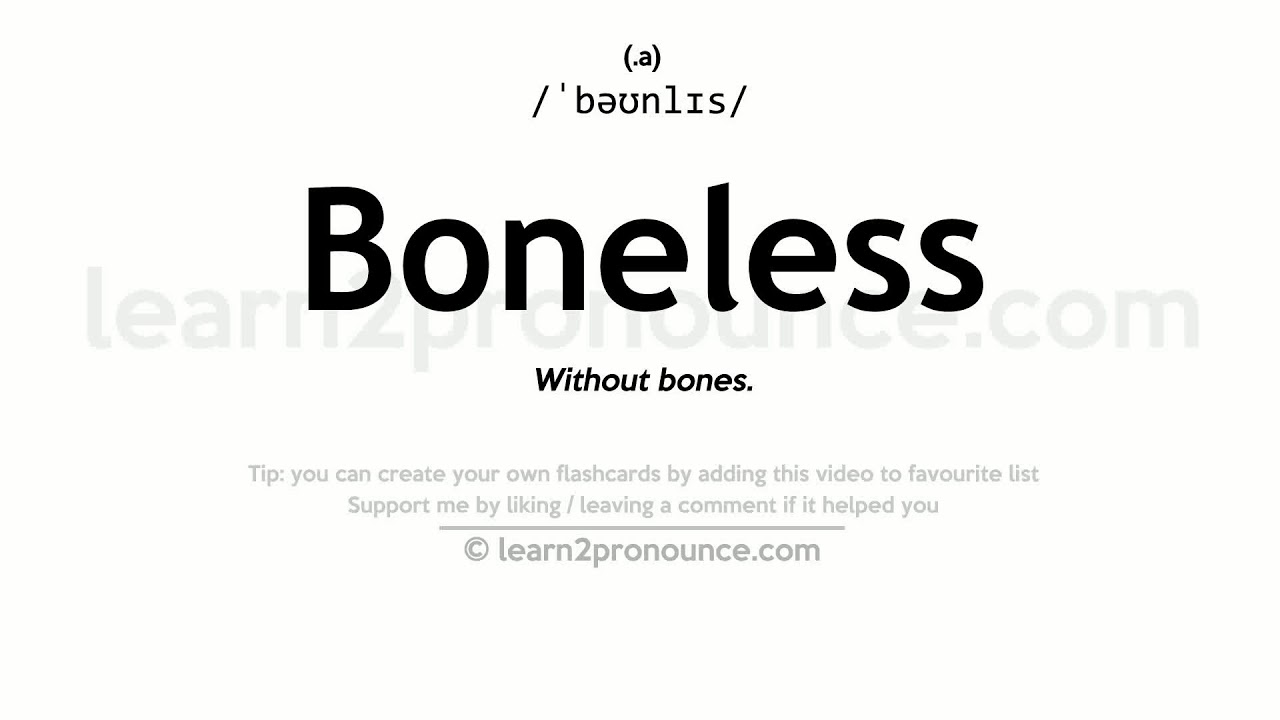 Pronunciation of Boneless | Definition of Boneless - YouTube