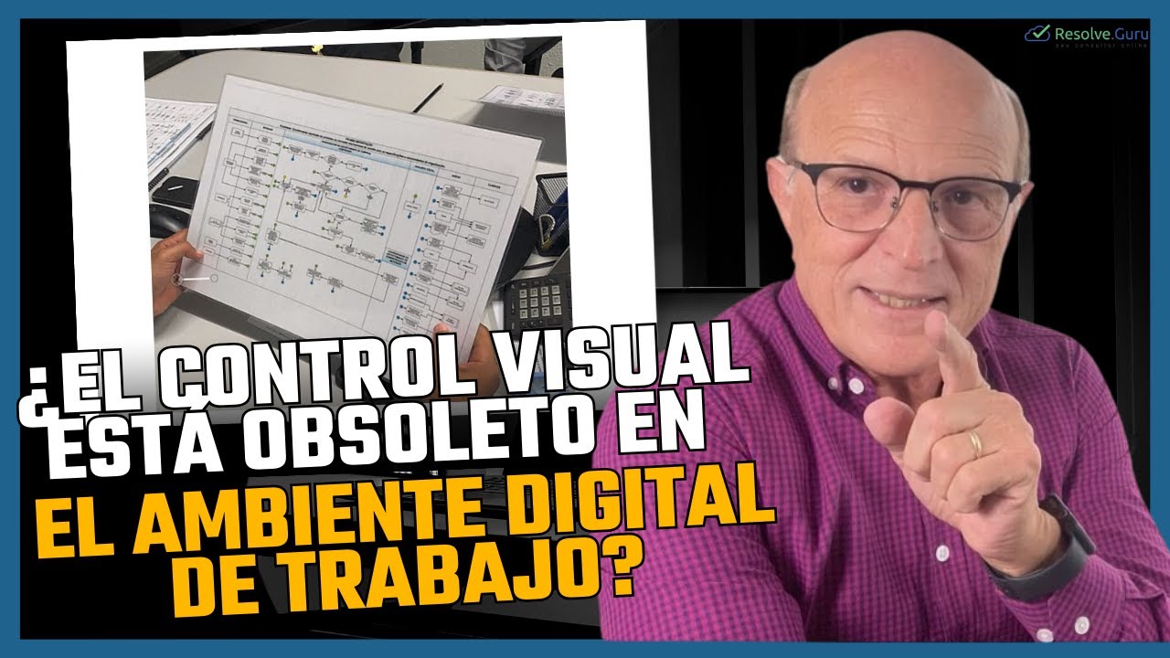 ¿El Control Visual está obsoleto en el ambiente digital de trabajo ...