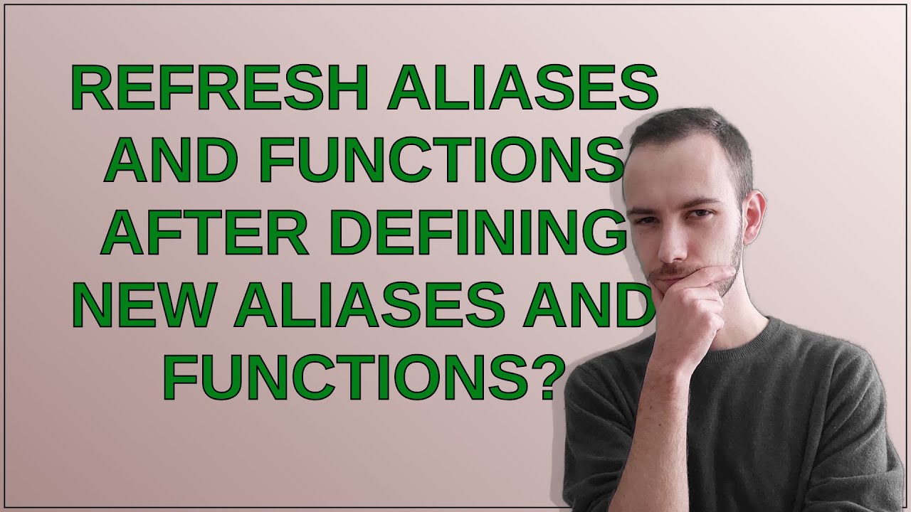 Unix Refresh Aliases And Functions After Defining New Aliases And Functions Youtube