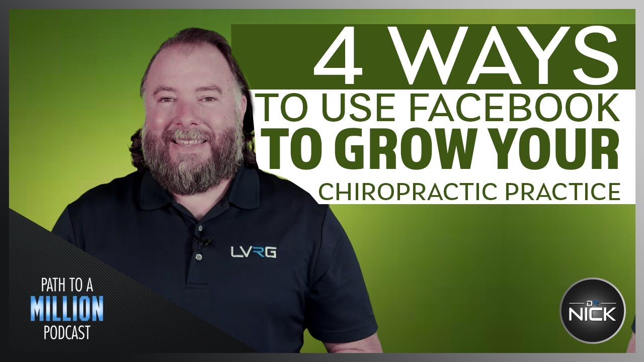 Facebook Strategy For Chiropractors 4 Methods For New Patient Growth ...