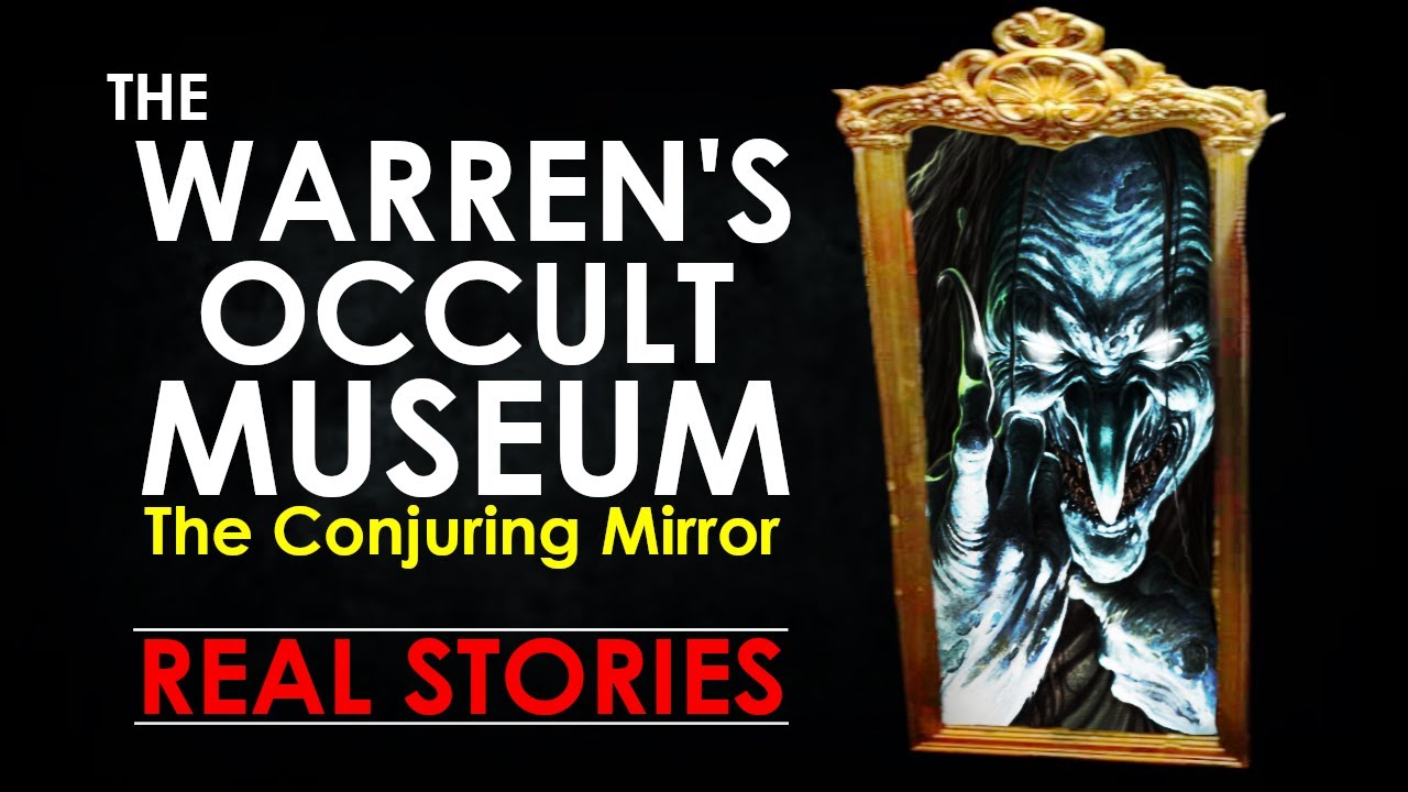 The Conjuring Mirror at The Warren's Occult Museum - YouTube