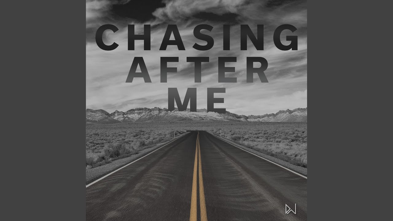 Chasing After Me - YouTube