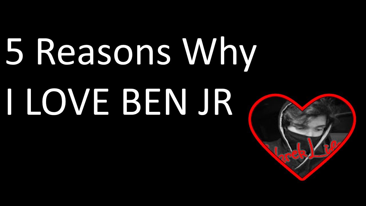TLOPO - 5 Reasons Why I LOVE Ben Jr. - YouTube