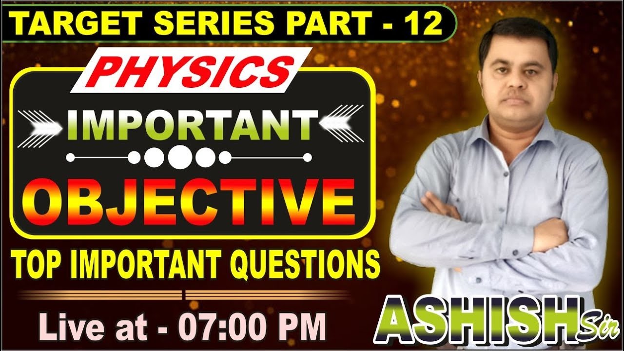 Competition physics by Ashish sir || Target Series || part - 12 - YouTube