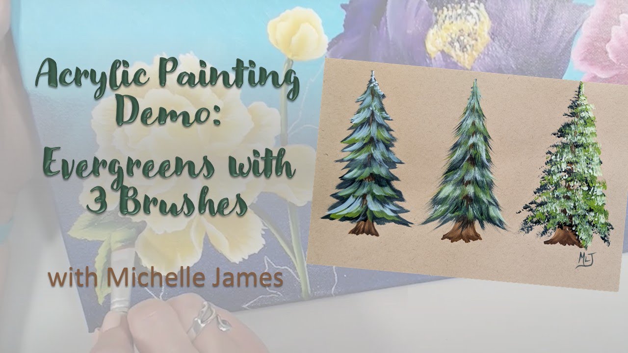 Acrylic Painting with Michelle My Belle Designs - Evergreens w/ 3 ...
