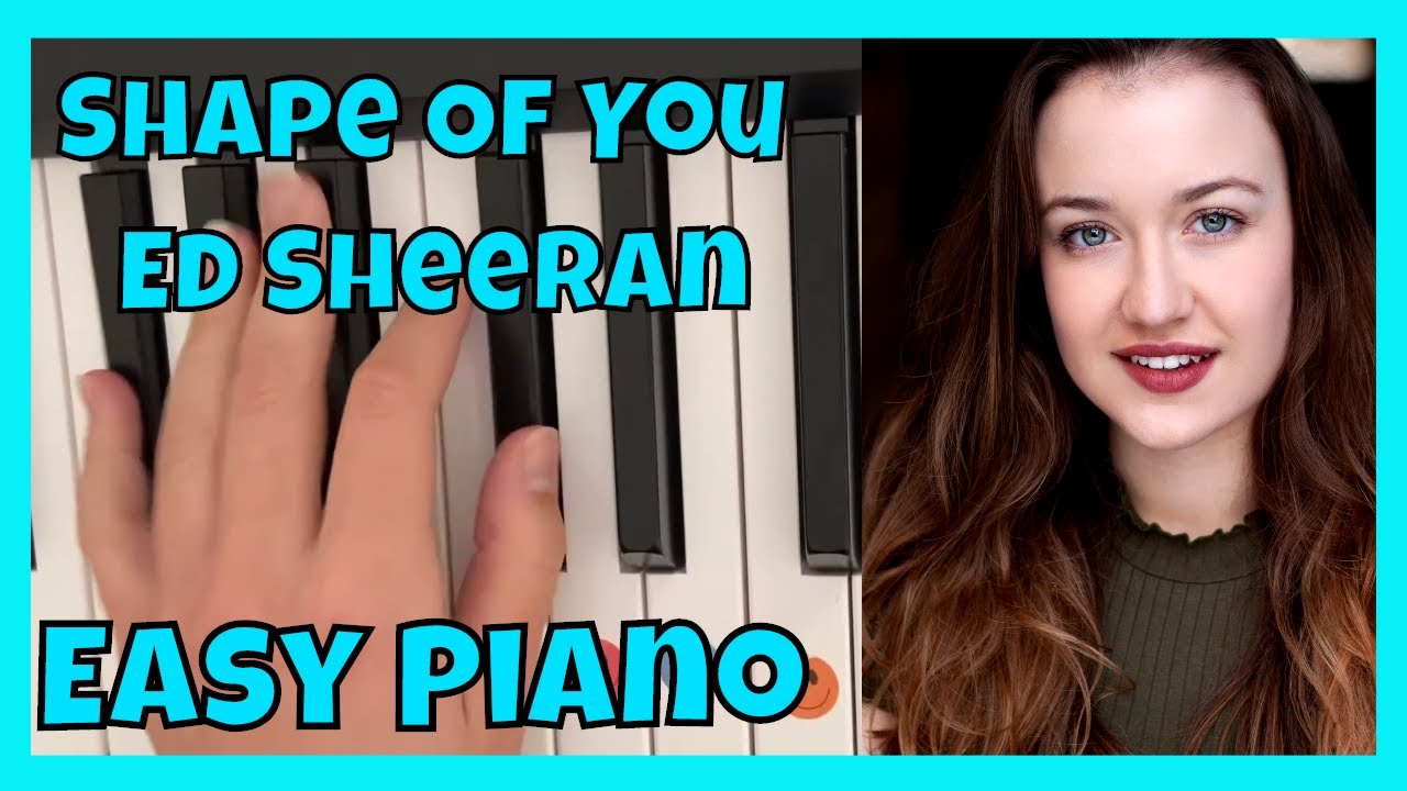 Shape Of You by Ed Sheeran - Easy Piano tutorial - YouTube