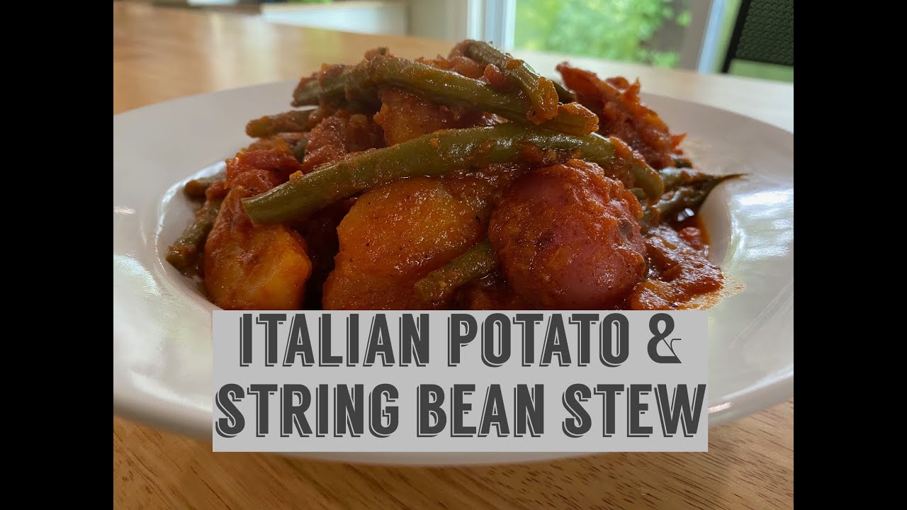 ITALIAN STRING BEAN AND POTATO STEW....I grew up with this! - YouTube