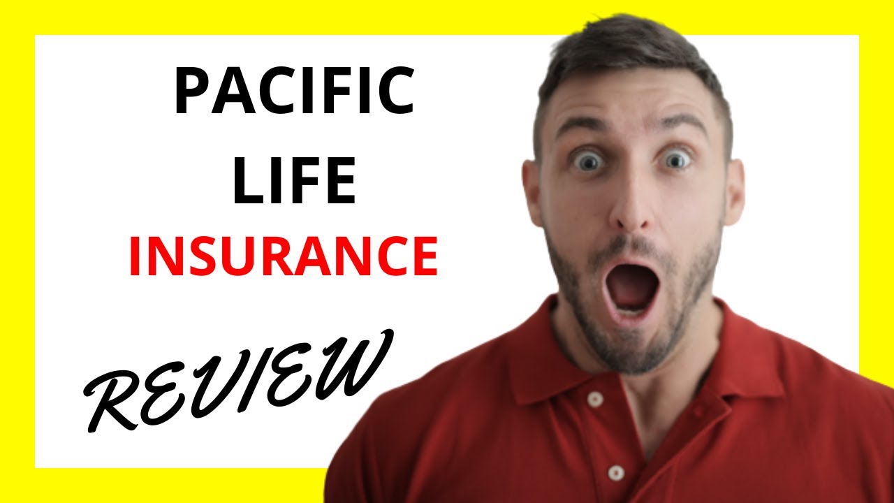 🔥 Pacific Life Insurance Review: Pros and Cons - YouTube
